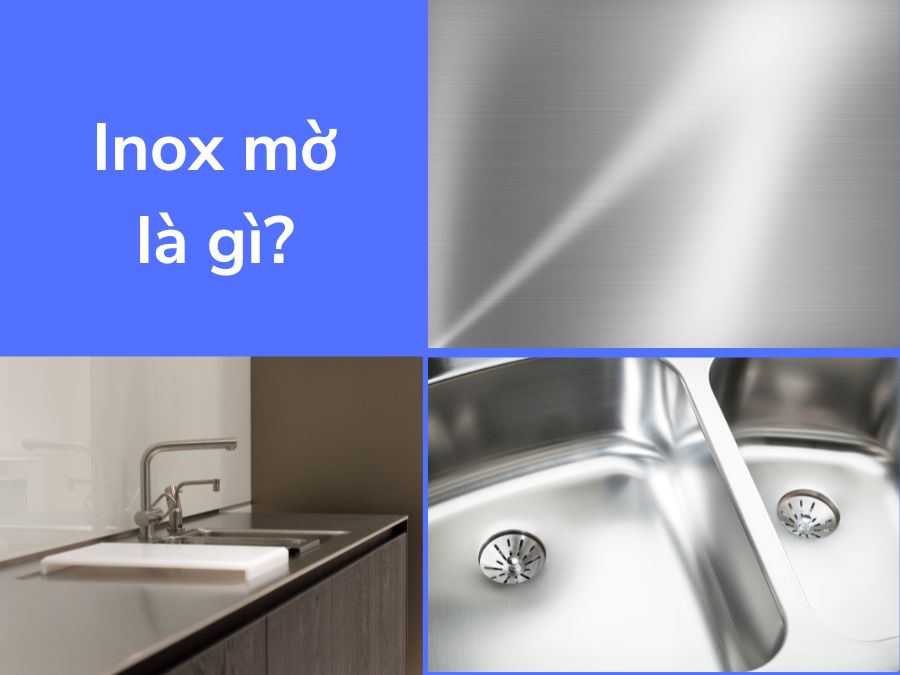 Inox mờ là gì? Đặc điểm và phân biệt inox bóng và inox mờ